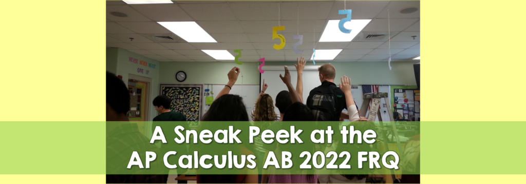 A Sneak Peek at Solutions for the 2022 AP Calculus AB FRQ’s - Flamingo ...