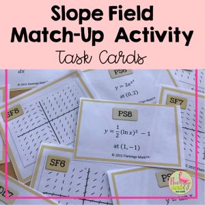 Slope Field Match-Up Activity (AP Calculus) - Flamingo Math with Jean Adams
